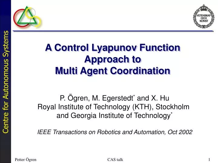 Ppt A Control Lyapunov Function Approach To Multi Agent Coordination 0239