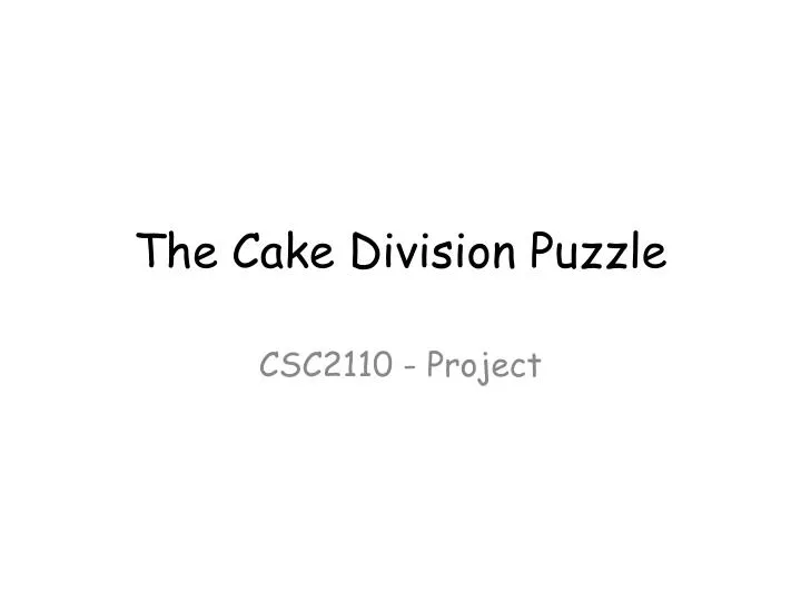 PPT - The Cake Division Puzzle PowerPoint Presentation, free download ...