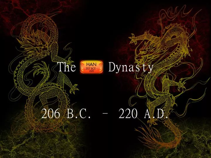 PPT - The Han Dynasty PowerPoint Presentation, free download - ID:6373574