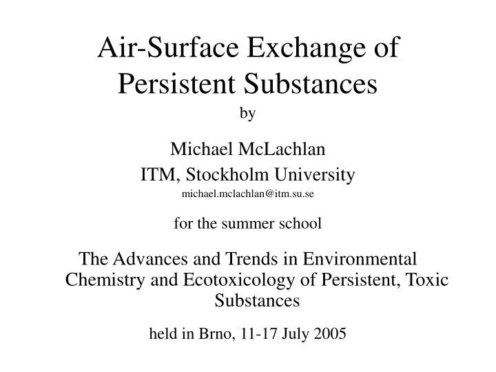 PPT - Air-Surface Exchange of Persistent Substances PowerPoint ...
