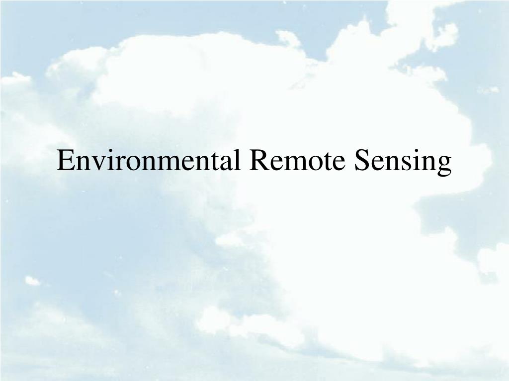 PPT - Environmental Remote Sensing PowerPoint Presentation, free ... PPT - Environmental Remote Sensing PowerPoint Presentation, free ...
