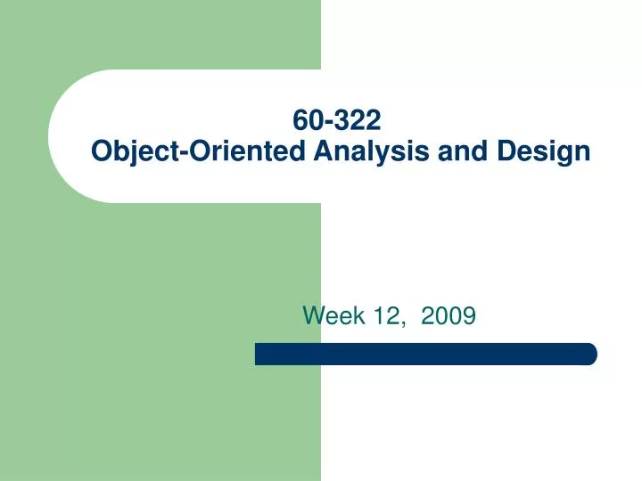 PPT - 60-322 Object-Oriented Analysis and Design PowerPoint ...