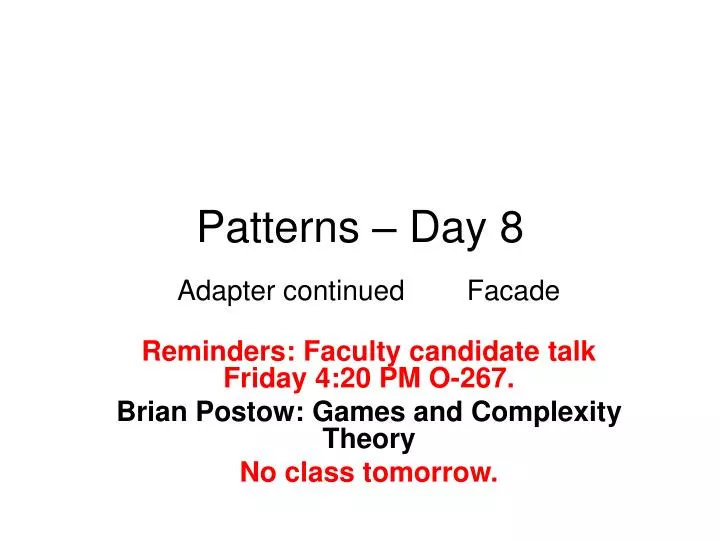 PPT - Patterns – Day 8 PowerPoint Presentation, free download - ID:6376106