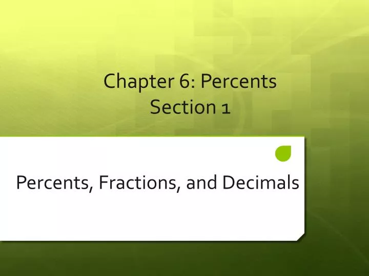 PPT - Chapter 6 : Percents Section 1 PowerPoint Presentation, free ...