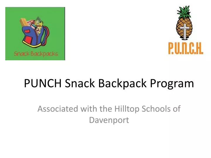 PPT - PUNCH Snack Backpack Program PowerPoint Presentation, free ...
