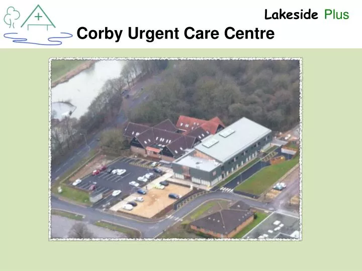 PPT - Corby Urgent Care Centre PowerPoint Presentation, free download ...
