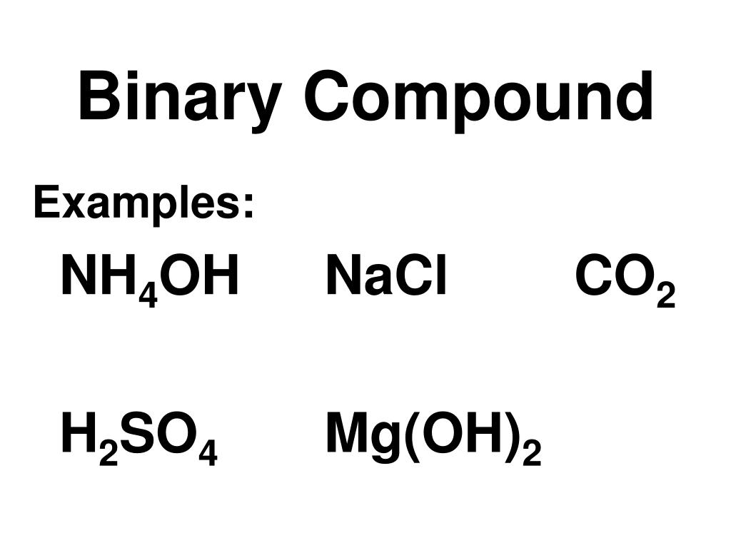 PPT - Binary Compounds PowerPoint Presentation, free download - ID:6379562 PPT - Binary Compounds PowerPoint Presentation, free download - ID:6379562