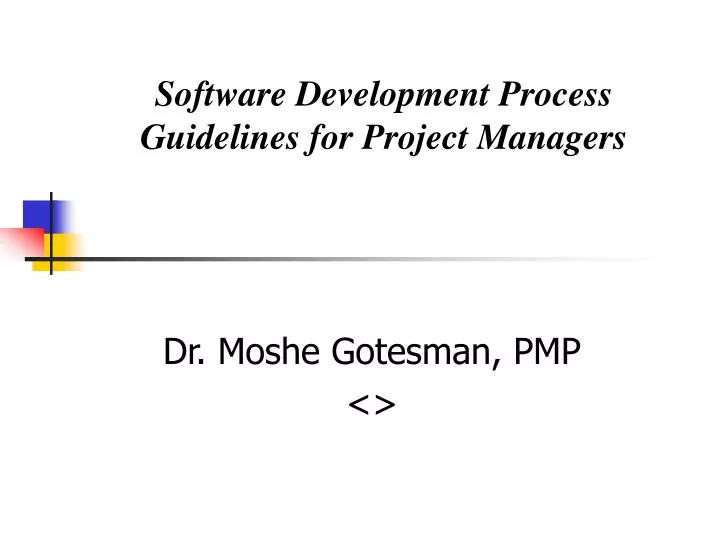 PPT - Software Development Process Guidelines for Project Managers ...