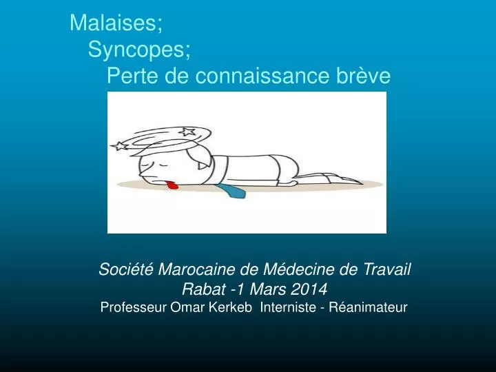 PPT - Malaises; Syncopes; Perte de connaissance brève PowerPoint ...