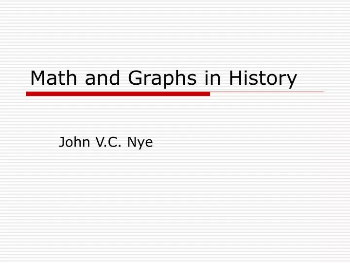 PPT - Math and Graphs in History PowerPoint Presentation, free download ...
