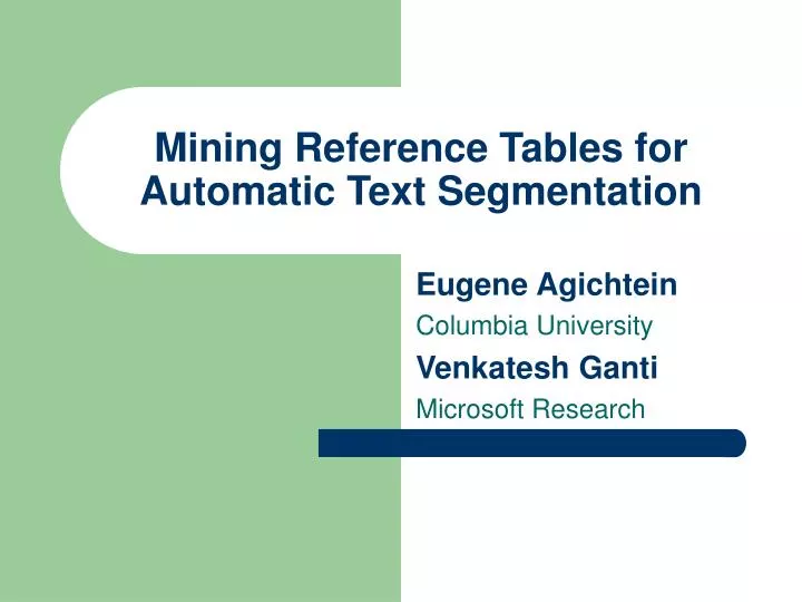 PPT - Mining Reference Tables for Automatic Text Segmentation PowerPoint Presentation - ID:6381239