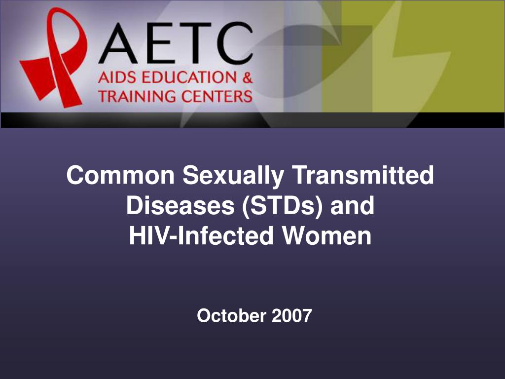 Ppt Common Sexually Transmitted Diseases Stds And Hiv Infected