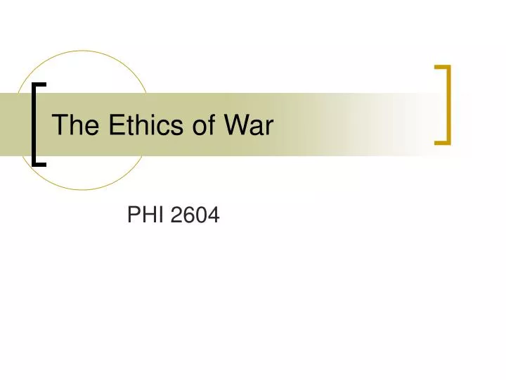PPT - The Ethics of War PowerPoint Presentation, free download - ID:6384784