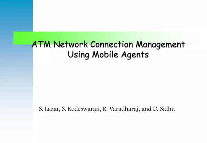 PPT - ATM Network Connection Management Using Mobile Agents PowerPoint ...