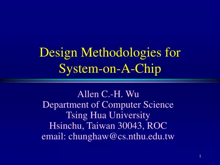 PPT - Design Methodologies for System-on-A-Chip PowerPoint Presentation ...