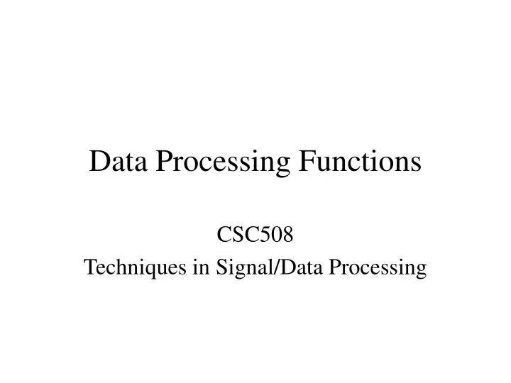 Ppt Data Processing Functions Powerpoint Presentation Free Download Id6386093
