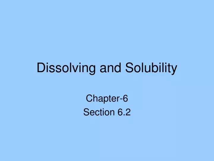 PPT - Dissolving and Solubility PowerPoint Presentation, free download ...
