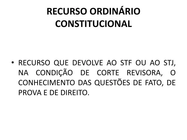 Ppt Recurso OrdinÁrio Constitucional Powerpoint Presentation Free