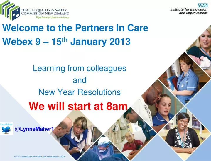 PPT - Welcome to the Partners In Care Webex 9 – 15 th January 2013 ...
