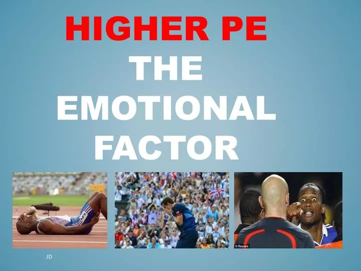 PPT - Higher PE the Emotional Factor PowerPoint Presentation, free ...