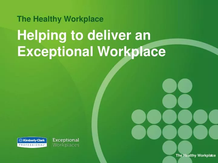 PPT - Helping to deliver an Exceptional Workplace PowerPoint ...