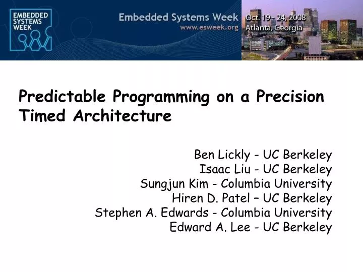 PPT - Predictable Programming on a Precision Timed Architecture PowerPoint Presentation - ID:6389697