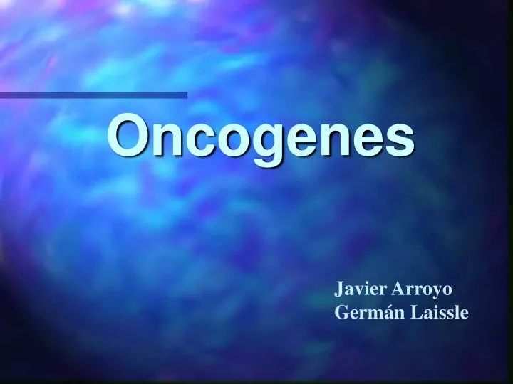 PPT - Oncogenes PowerPoint Presentation, free download - ID:6389850