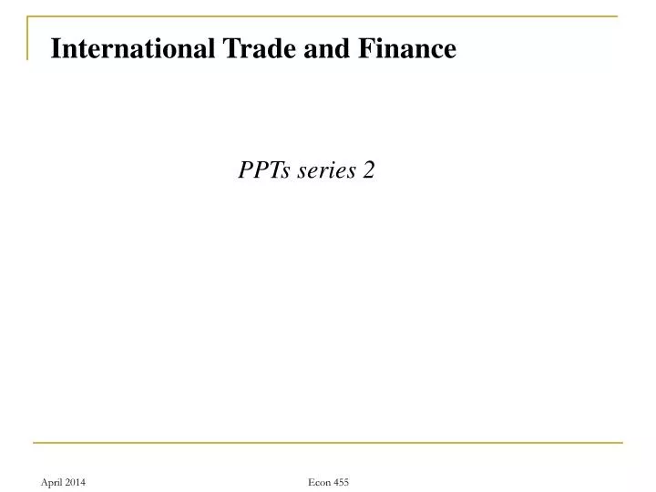 PPT - International Trade and Finance PowerPoint Presentation, free ...