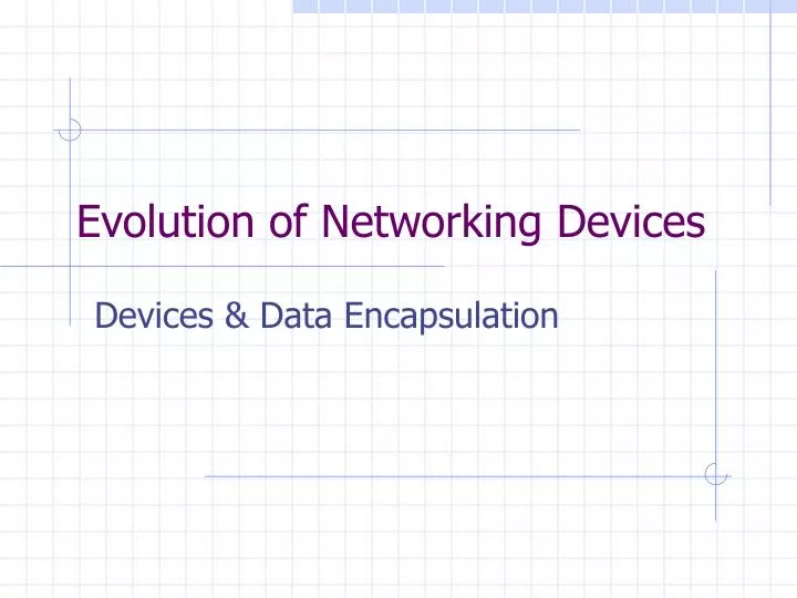 PPT - Evolution of Networking Devices PowerPoint Presentation, free ...
