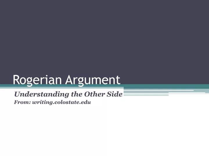 PPT - Rogerian Argument PowerPoint Presentation, free download - ID:6392870