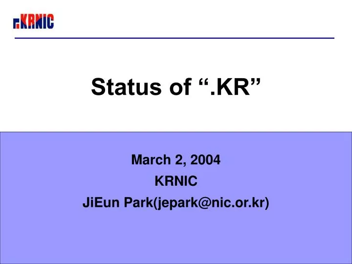 PPT - Status of “.KR” PowerPoint Presentation, free download - ID:6393160