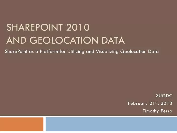 PPT - SharePoint 2010 and geolocation data PowerPoint Presentation ...