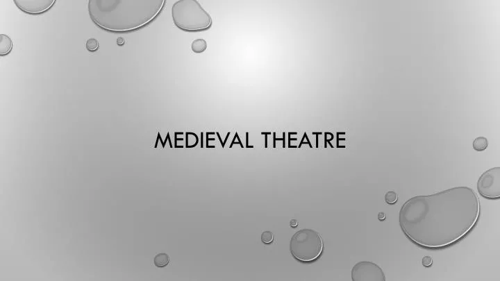 PPT - Medieval Theatre PowerPoint Presentation, free download - ID:6393651