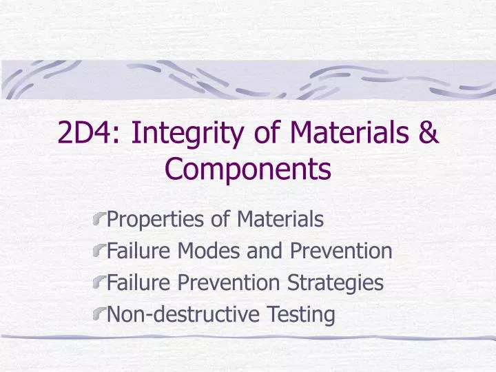 PPT - 2D4: Integrity of Materials & Components PowerPoint Presentation ...