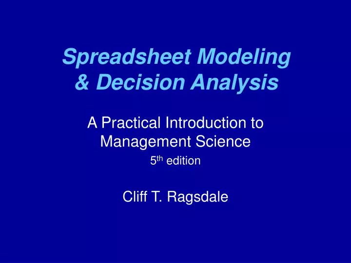 PPT - Spreadsheet Modeling & Decision Analysis PowerPoint Presentation ...