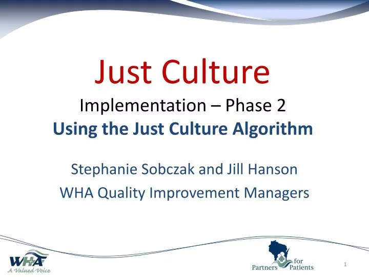 PPT - Just Culture Implementation – Phase 2 Using the Just Culture ...