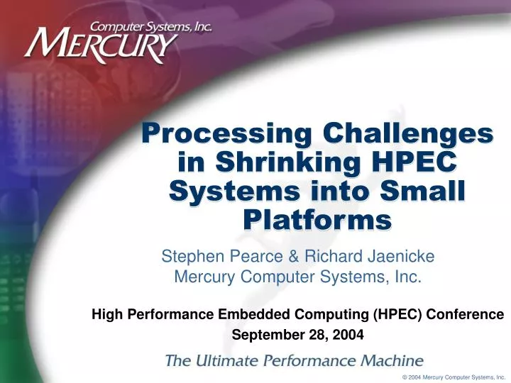 PPT - Processing Challenges in Shrinking HPEC Systems into Small ...