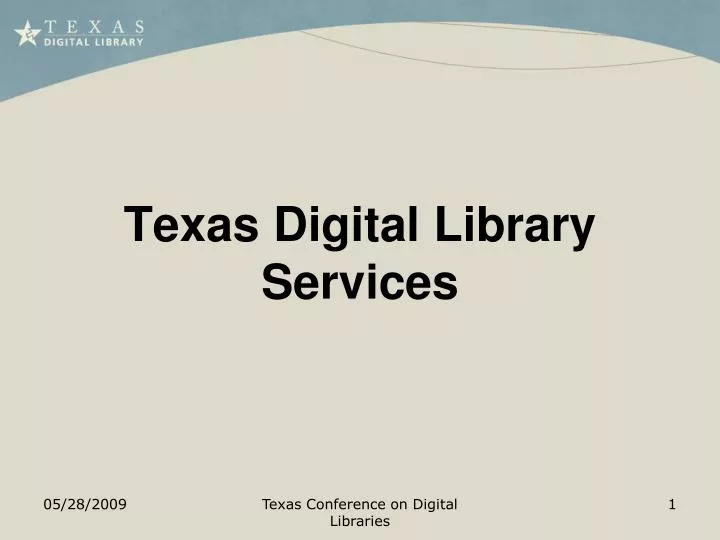 PPT - Texas Digital Library Services PowerPoint Presentation, free ...