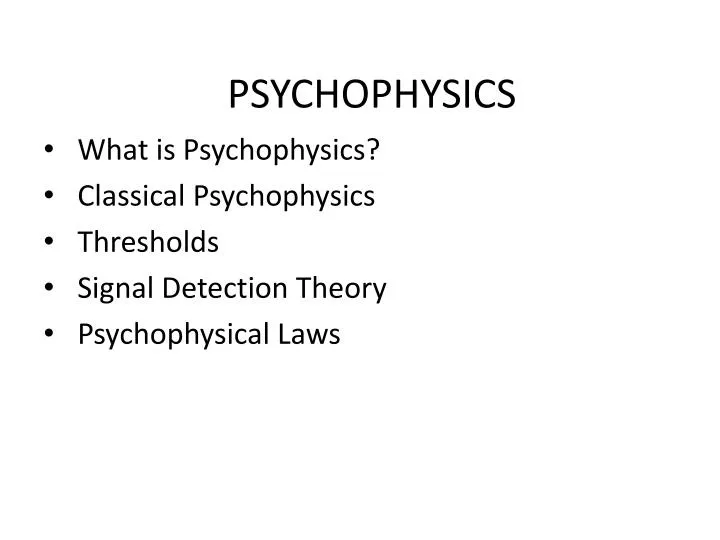 PPT - PSYCHOPHYSICS PowerPoint Presentation, free download - ID:6395734
