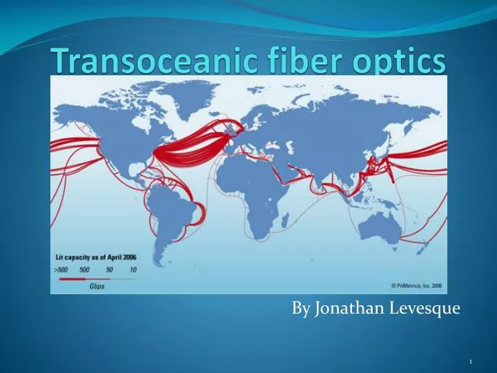 PPT - Transoceanic fiber optics PowerPoint Presentation, free download ...