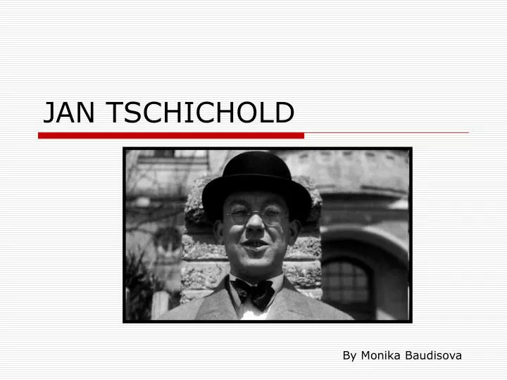 PPT - JAN TSCHICHOLD PowerPoint Presentation, free download - ID:6396964