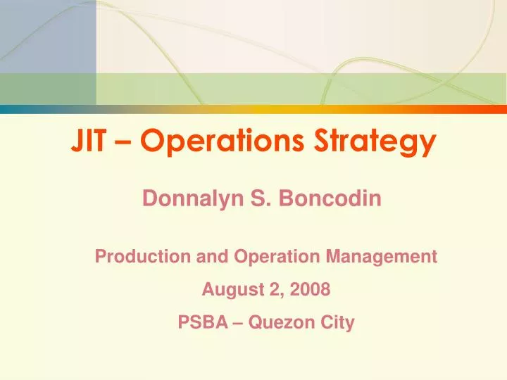 PPT - JIT – Operations Strategy PowerPoint Presentation, free download ...