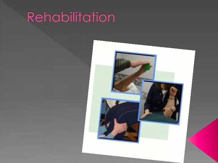 PPT - Rehabilitation PowerPoint Presentation, free download - ID:6397311