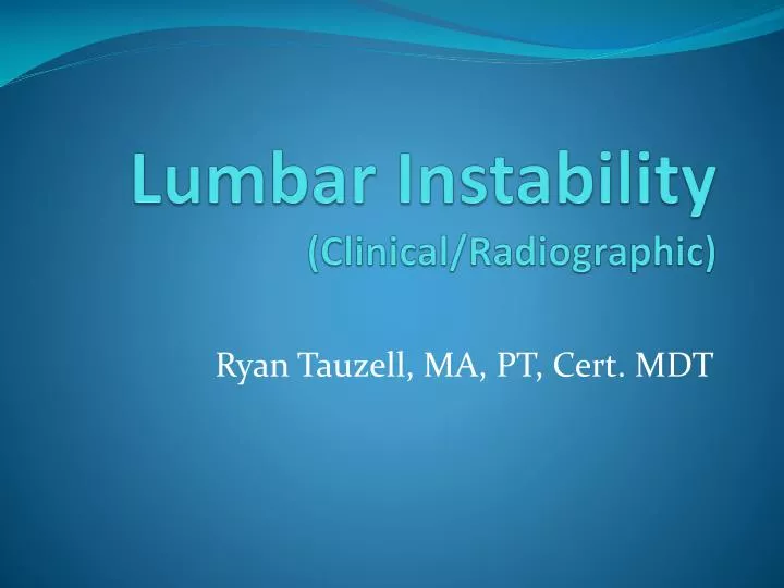 PPT - Lumbar Instability (Clinical/Radiographic) PowerPoint ...