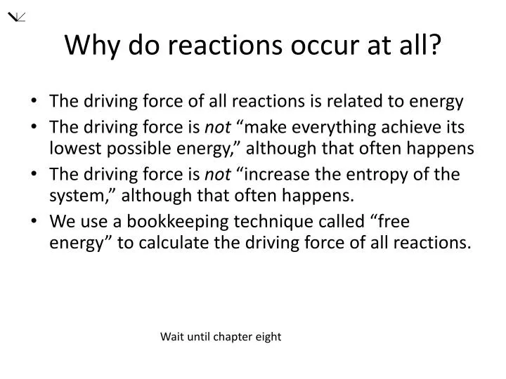 PPT - Why do reactions occur at all? PowerPoint Presentation, free ...
