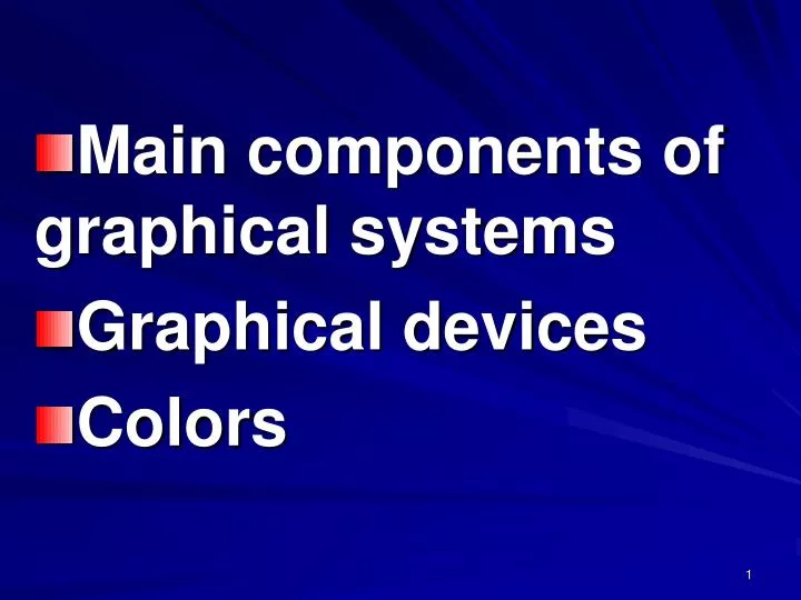 PPT - Main components of graphical systems Graphical devices Colors ...