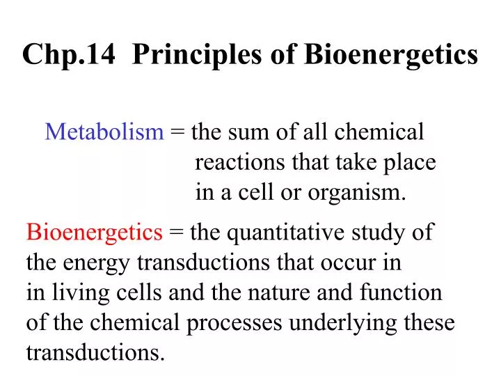PPT - Chp.14 Principles of Bioenergetics PowerPoint Presentation, free ...
