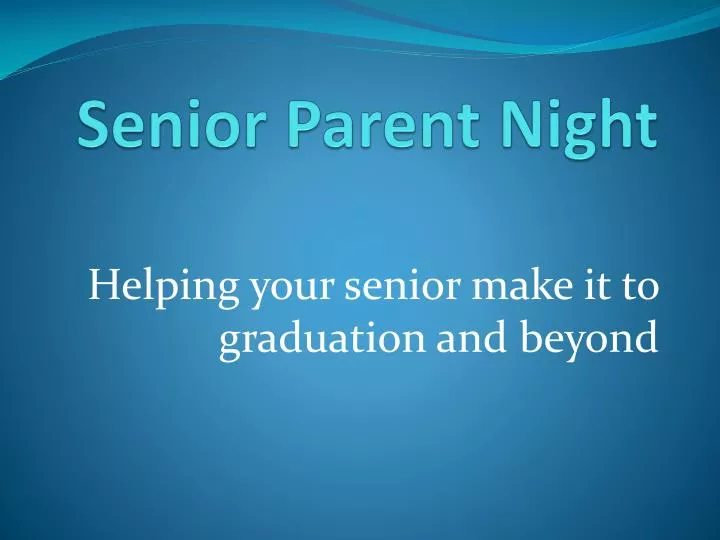 PPT - Senior Parent Night PowerPoint Presentation, free download - ID ...