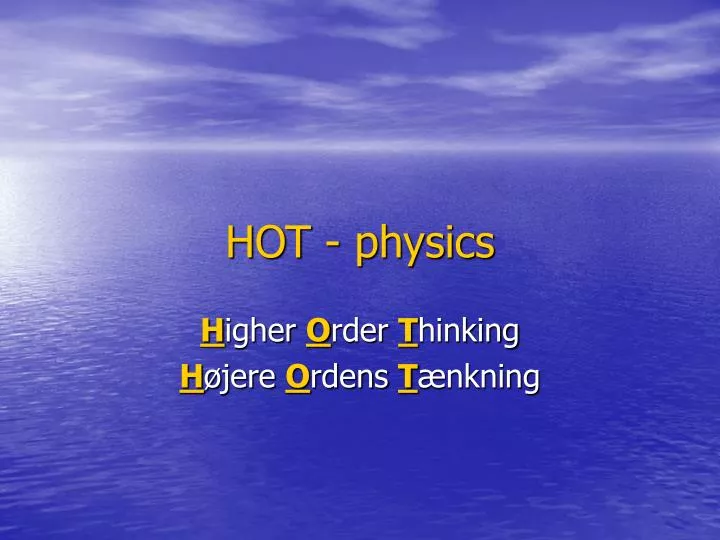 PPT - HOT - physics PowerPoint Presentation, free download - ID:6399361
