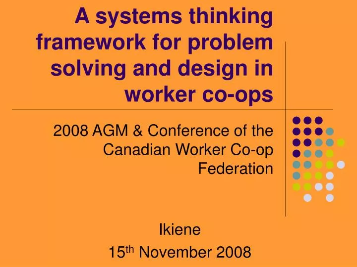 PPT - A systems thinking framework for problem solving and design in ...